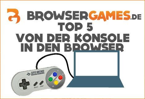 BrowserGames.de | Top 5: Von der Konsole in den Browser